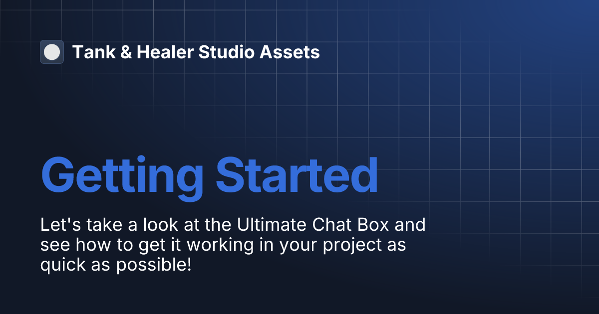Getting Started | Ultimate Chat Box | Tank & Healer Studio Assets