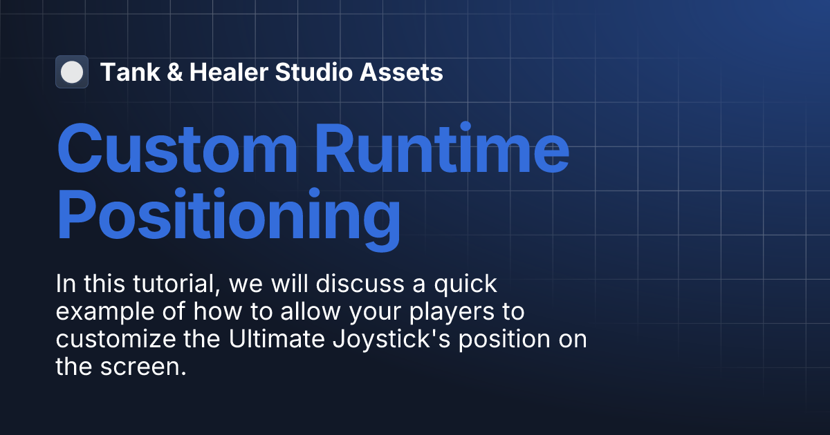 Custom Runtime Positioning | Tank & Healer Studio Assets