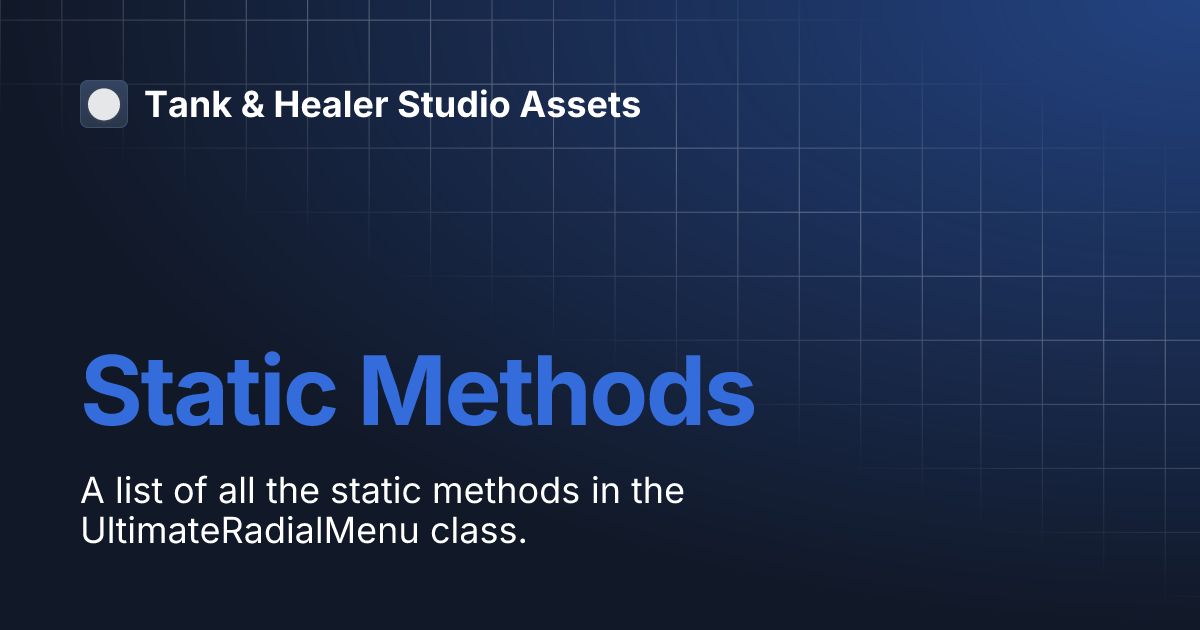 Static Methods | Tank & Healer Studio Assets