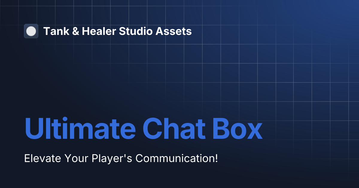 Ultimate Chat Box | Tank & Healer Studio Assets