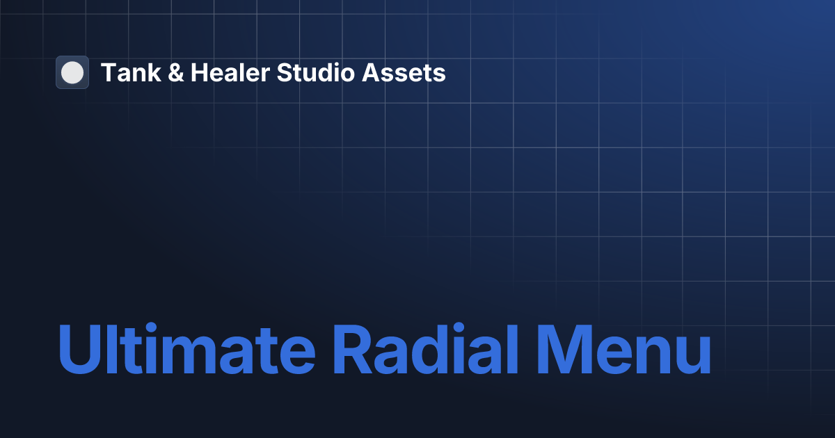 Ultimate Radial Menu | Tank & Healer Studio Assets